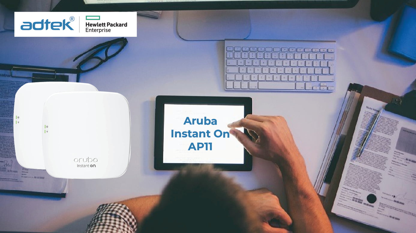 Aruba Instant On AP11 giải pháp kết nối tối ưu chi phí - AD.TEK